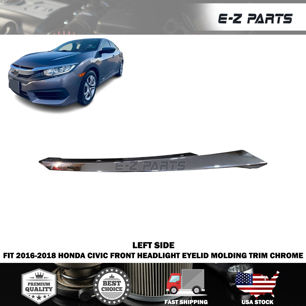 Fit 2016-2018 Honda Civic Left Front Headlight Eyelid Molding Trim Chr – E-Zparts